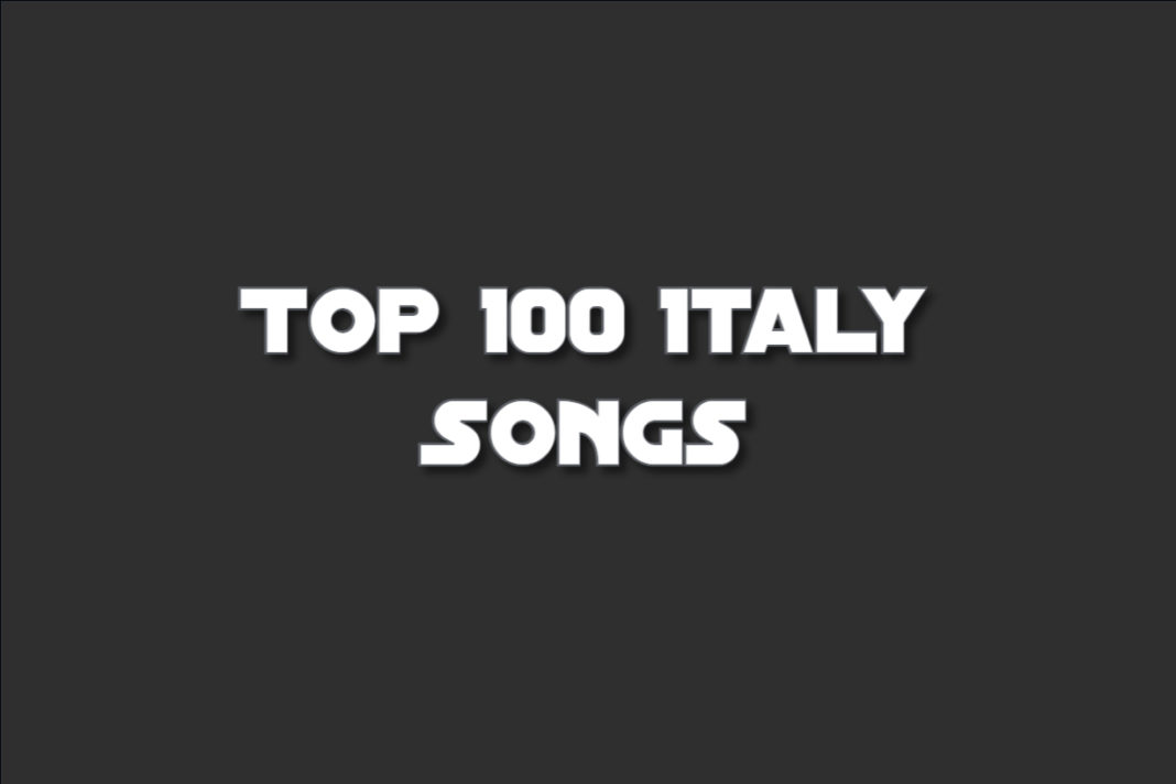 Italy Top 100 iTunes Songs Chart of 2024 - Utah Pulse