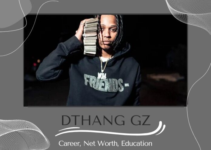 Dthang GZ - Biography, Career, Wikipedia, Relationships & Net Worth