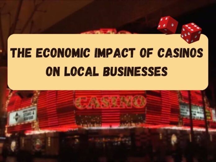 The Economic Impact of Casinos on Local Businesses: Opportunities and ...