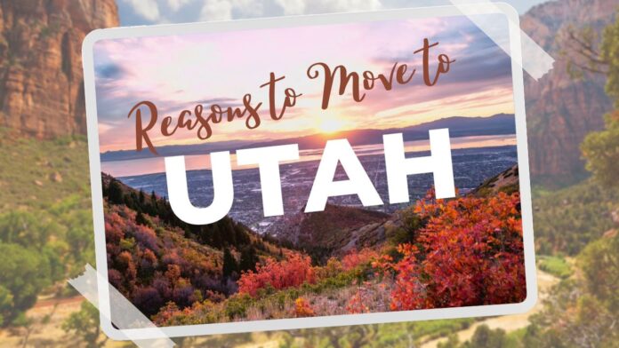 10 Reasons to Move to Utah: Why It's the Perfect Place to Settle Down ...