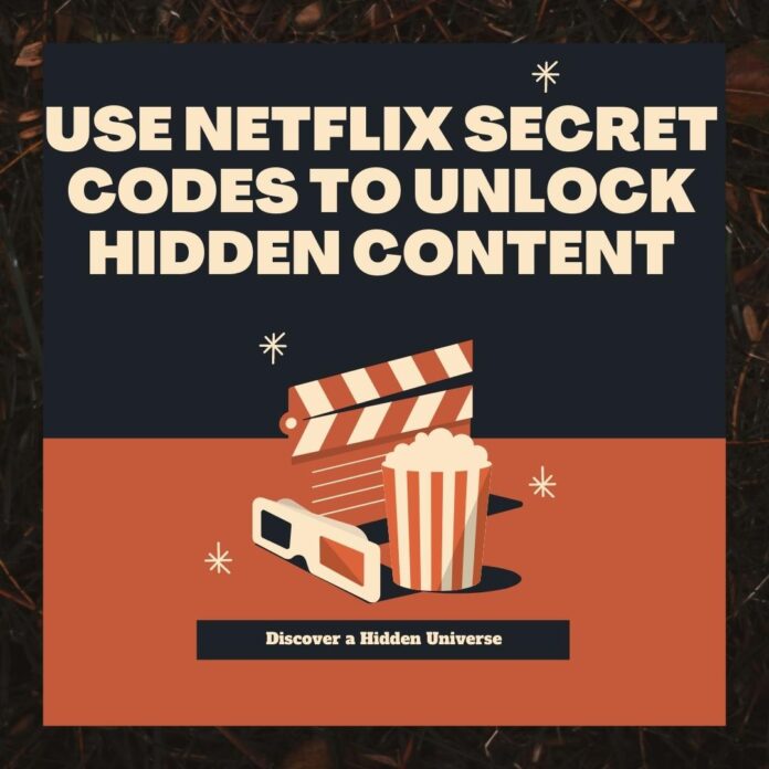 Use Netflix Secret Codes to Unlock Hidden Content - Discover a Hidden ...